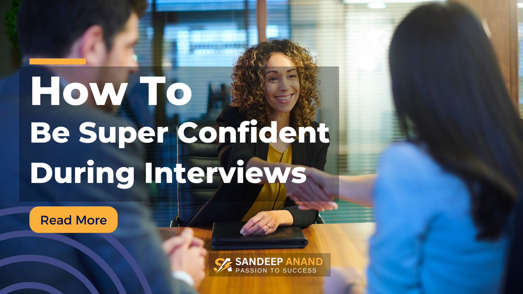 How to Be Super Confident During Interviews - Sandeep Anand - Best ...