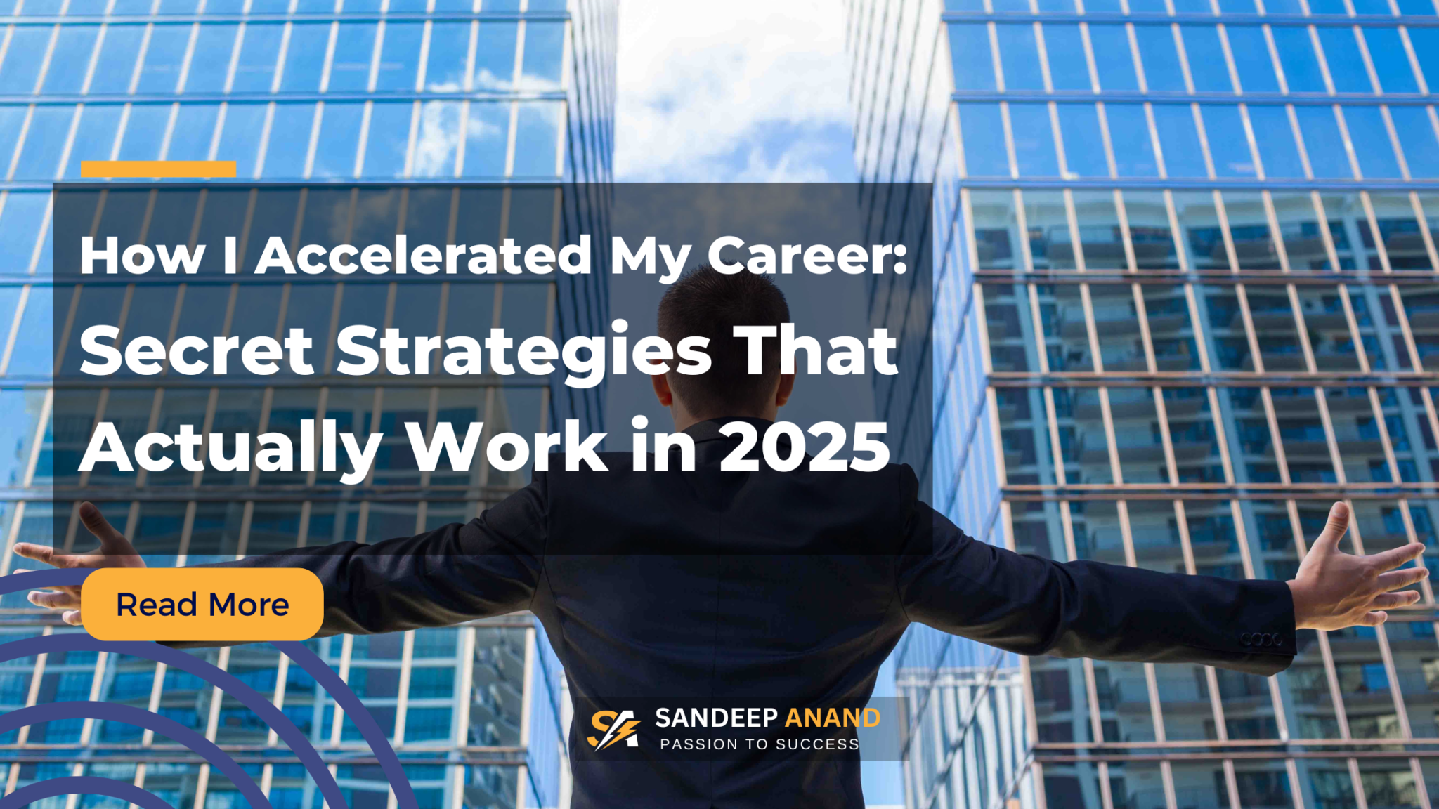 Career Acceleration Strategies for 2025 - Sandeep Anand - Best Career ...